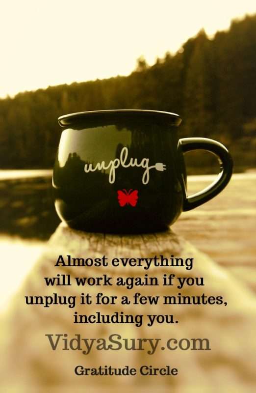 Unplugged and Grateful #GratitudeCircle | Vidya Sury, Collecting Smiles