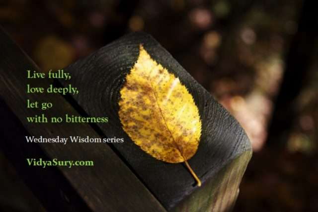 Closing Cycles, Letting Go #WednesdayWisdom | Vidya Sury, Collecting Smiles
