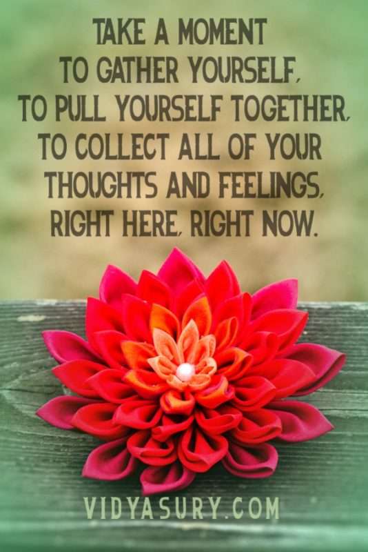 Right here, right now #WednesdayWisdom | Vidya Sury, Collecting Smiles