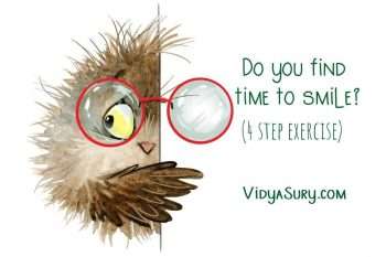 Do you find time to smile? (super easy 4-step exercise) | Vidya Sury ...