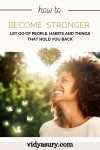 Becoming A Stronger Person - Let Go of People, Habits and Things That ...
